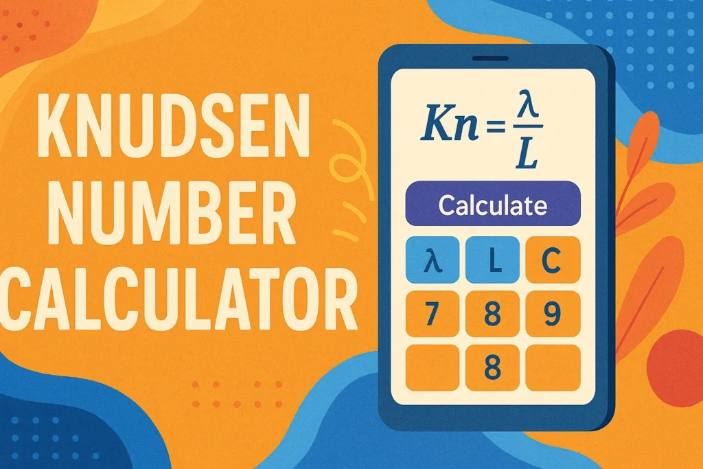 Knudsen Number Calculator – Determine Gas Flow Regime & Mean Free Path ...